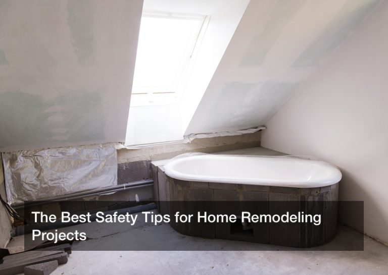 The Best Safety Tips for Home Remodeling Projects - Remodeling Magazine