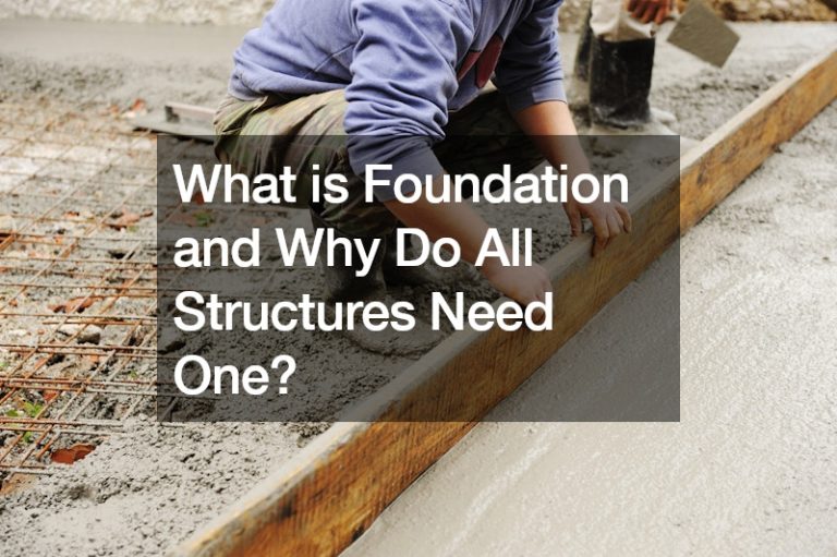 What is Foundation and Why Do All Structures Need One? - Remodeling ...
